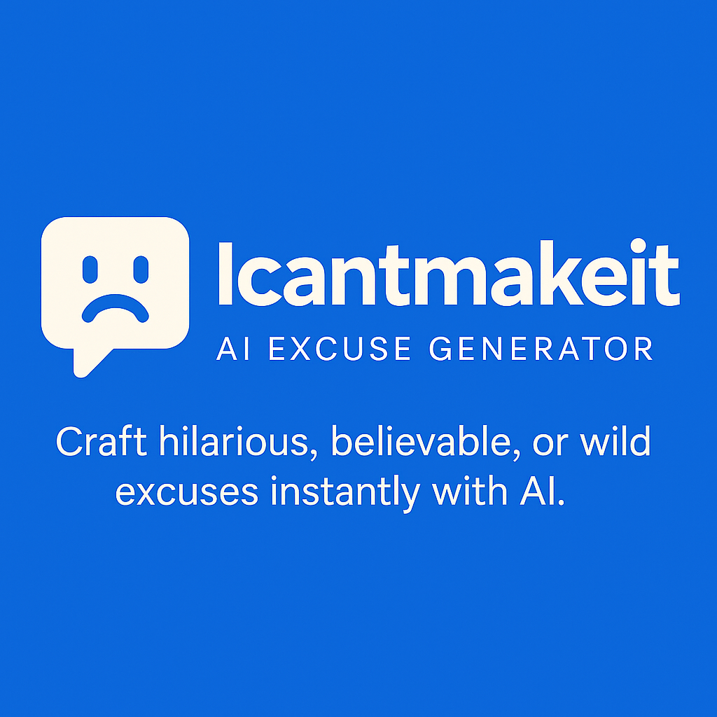 Icantmakeit - AI Excuse Generator